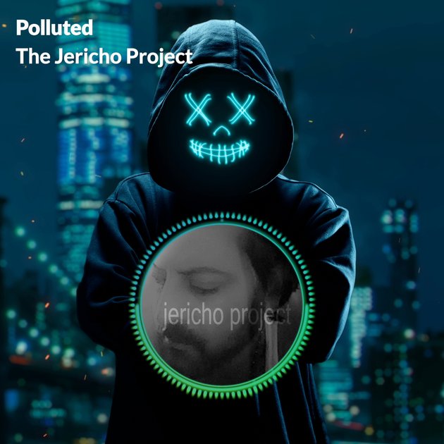 The Jericho Project - Polluted - DistroKid Video