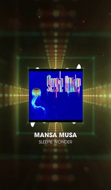 Sleepie Wonder - Mansa Musa - DistroKid Video