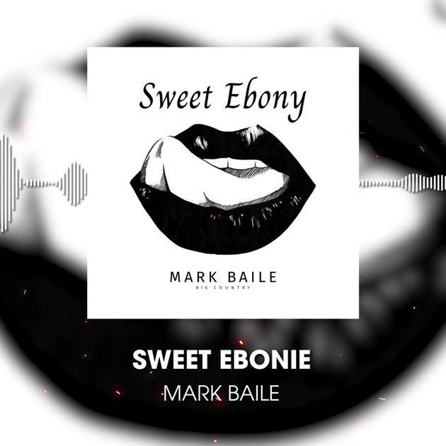 Mark Baile - Sweet Ebonie - DistroKid Video