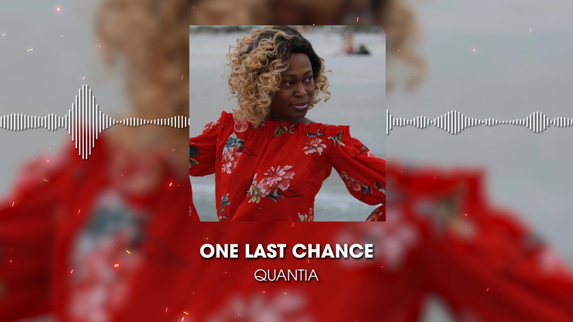 Quantia - One Last Chance - DistroKid Video