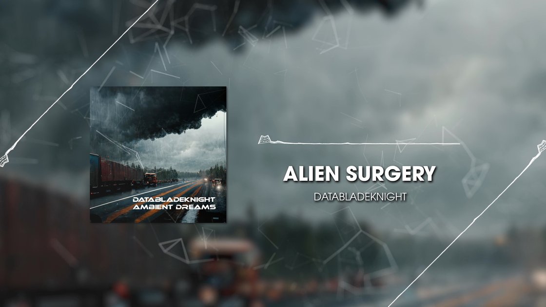 DataBladeKnight - Alien Surgery - DistroKid Video