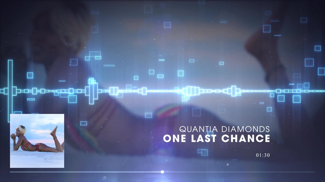 Quantia Diamonds - One Last Chance - DistroKid Video