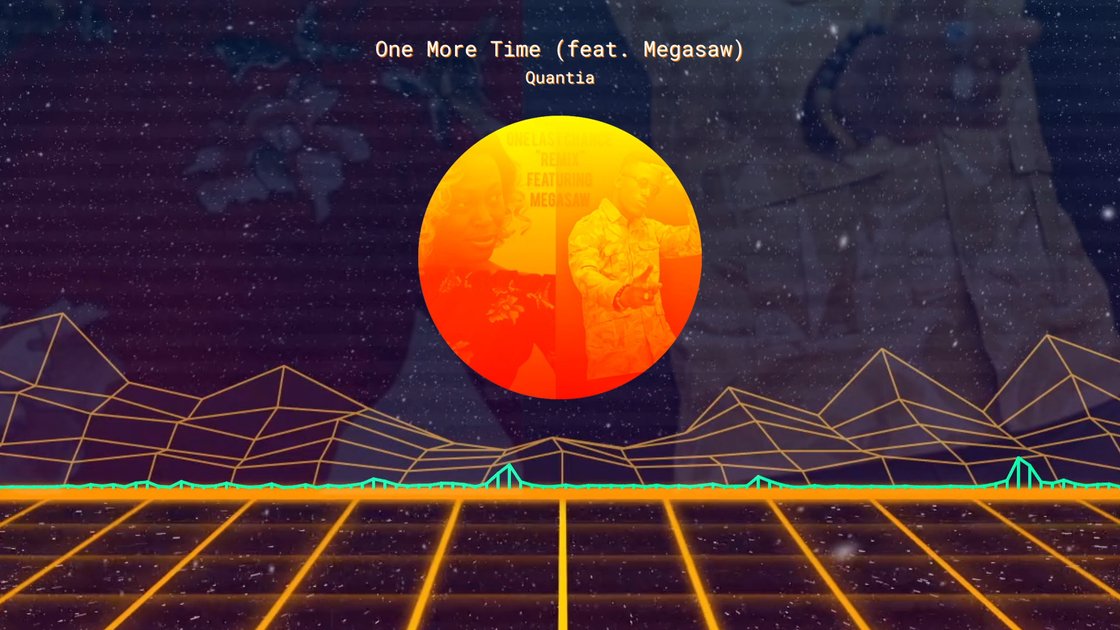 Quantia - One More Time (feat. Megasaw) - DistroKid Video