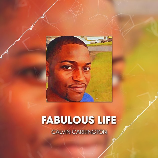 Calvin Carrington - Fabulous Life - DistroKid Video