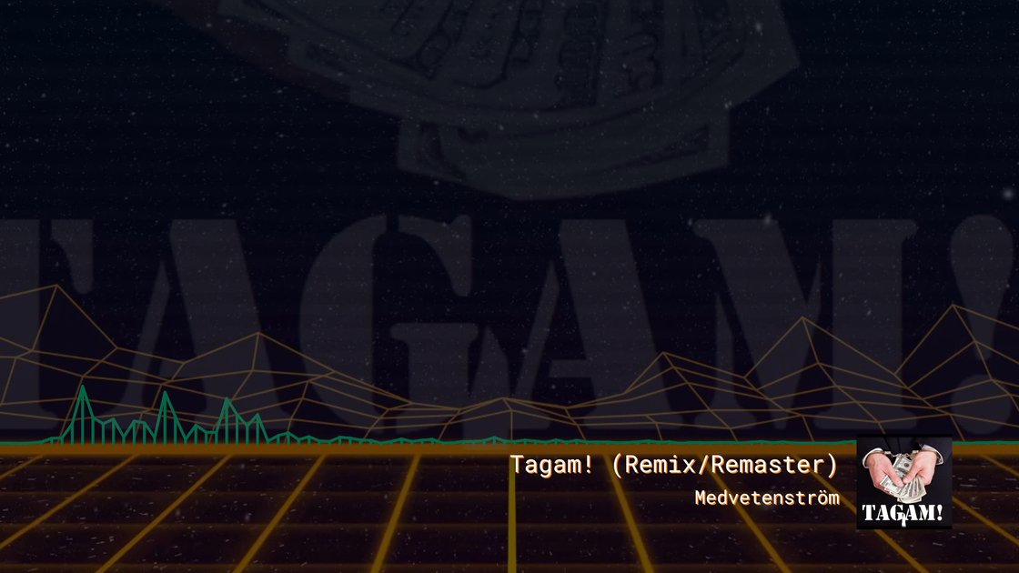 Medvetenström - Tagam! (Remix/Remaster) - DistroKid Video