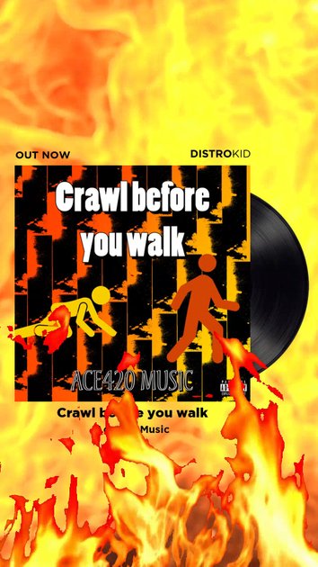 Crawl before you walk Mini Video - DistroKid Video