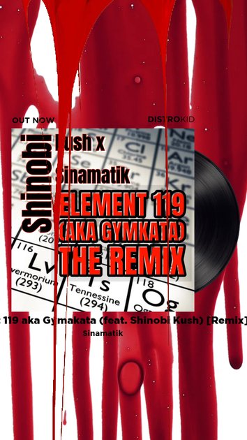 Element 119 aka Gymakata (feat. Shinobi Kush) [Remix] Mini Video ...