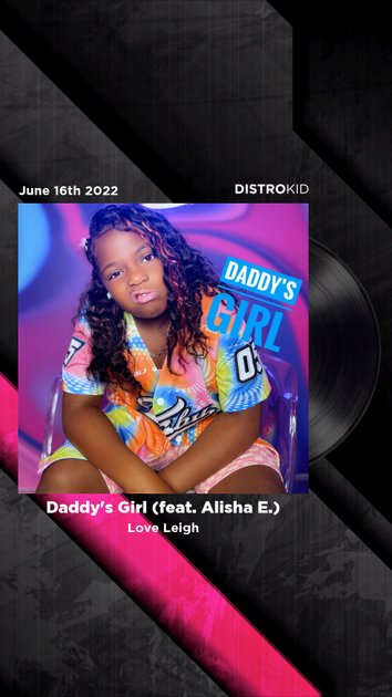 Daddy's Girl (feat. Alisha E.) Mini Video - DistroKid Video