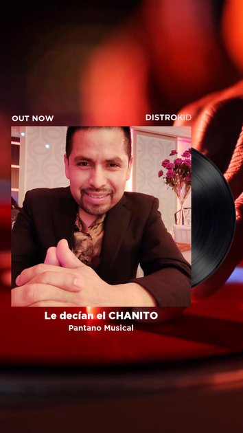 Le decían el CHANITO Mini Video - DistroKid Video