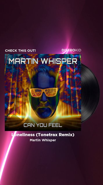 Loneliness (Tonetrax Remix) Mini Video - DistroKid Video