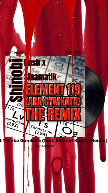 Element 119 aka Gymkata (feat. Shinobi Kush) [Remix] Mini Video - DistroKid Video