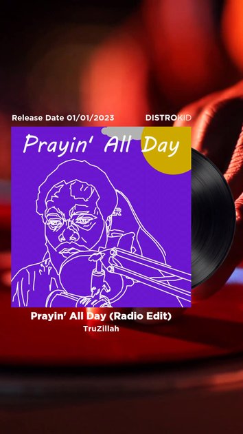Prayin' All Day (Radio Edit) Mini Video - DistroKid Video