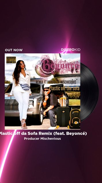 Plastic off da Sofa Remix (feat. Beyoncé) Mini Video - DistroKid Video