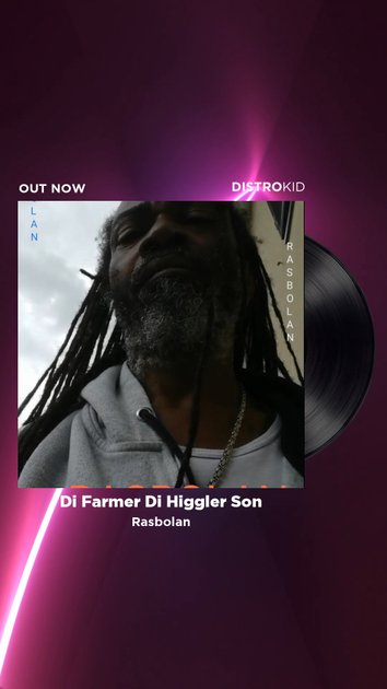 Di Farmer Di Higgler Son Mini Video - DistroKid Video