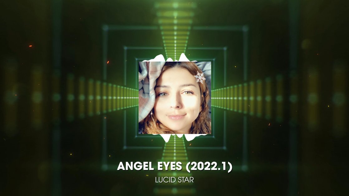 Lucid Star - Angel Eyes (2022.1) - DistroKid Video